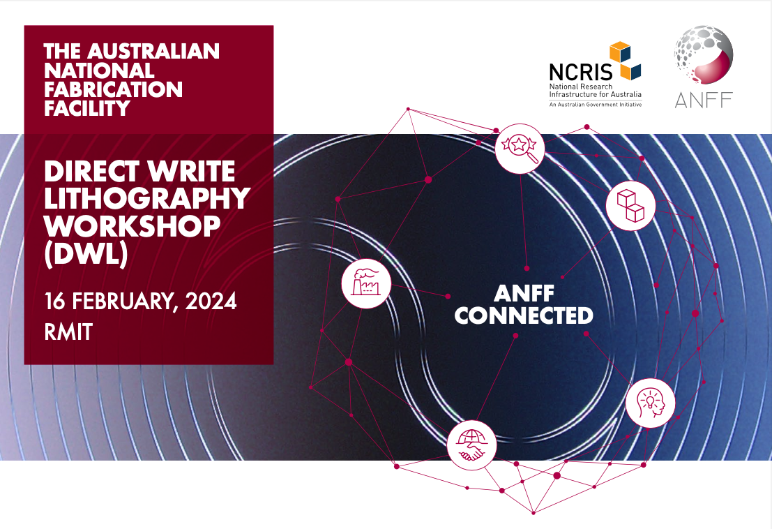 ANFF Direct Write Lithography Workshop (DWL) - Melbourne Centre for ...
